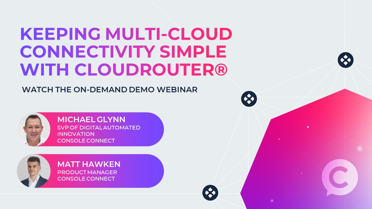 Keeping Multi-Cloud Connectivity Simple with CloudRouter®